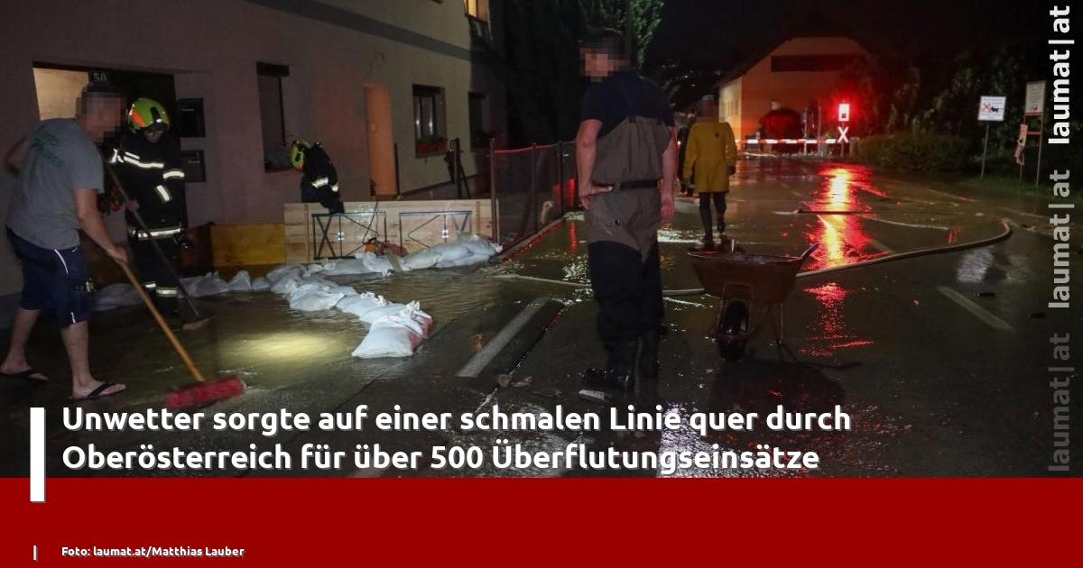 Unwetter sorgte auf einer schmalen Linie quer durch Oberösterreich für ...