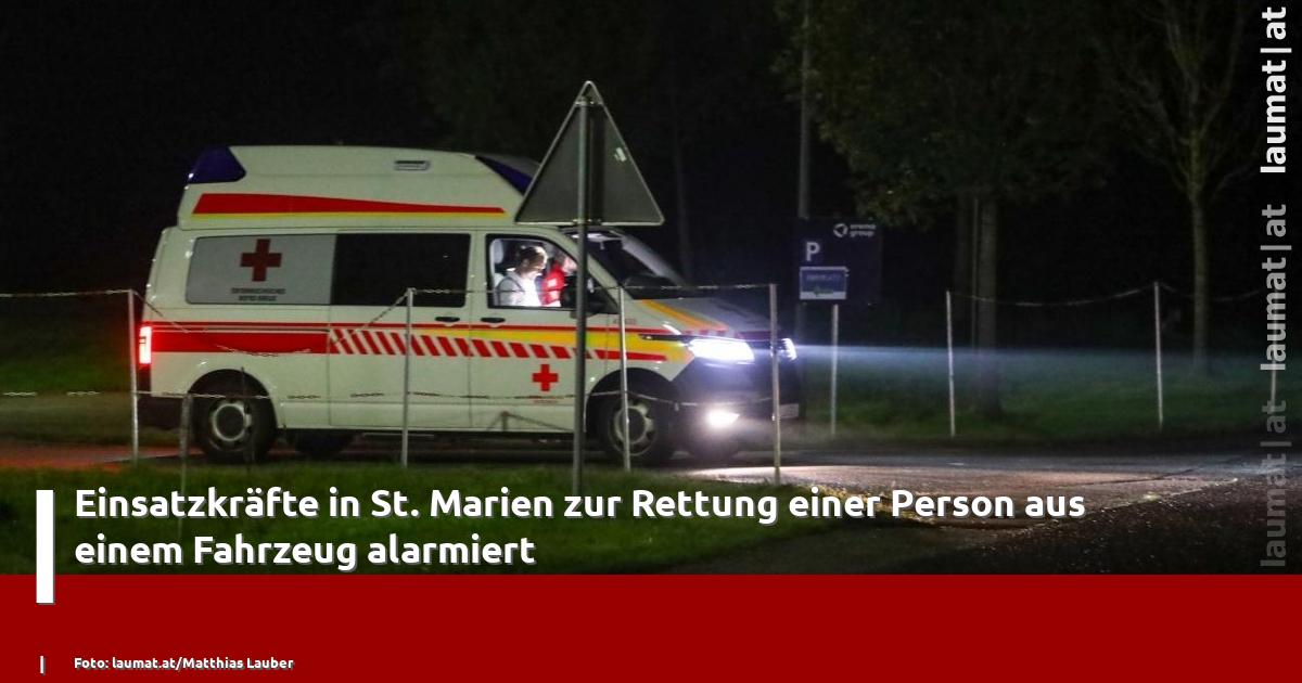 Einsatzkräfte in St. Marien zur Rettung einer Person aus einem Fahrzeug alarmiert | laumat|at