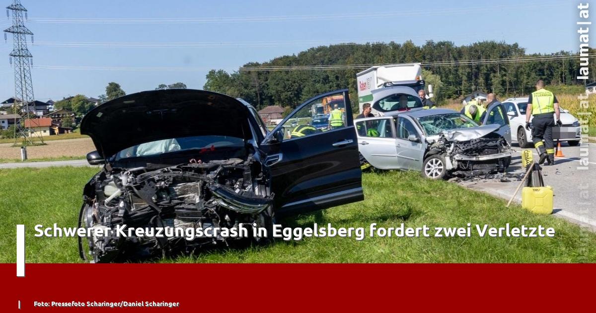 Schwerer Kreuzungscrash in Eggelsberg fordert zwei Verletzte | laumat|at