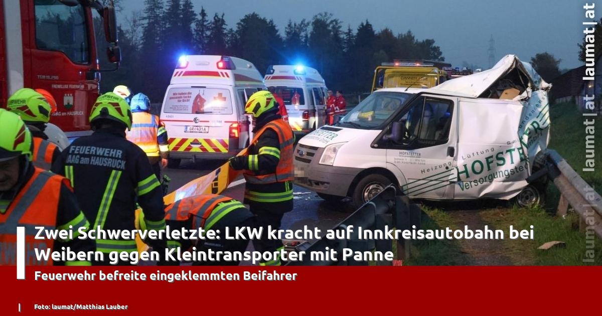 Zwei Schwerverletzte: LKW kracht auf Innkreisautobahn bei Weibern gegen Kleintransporter mit ...